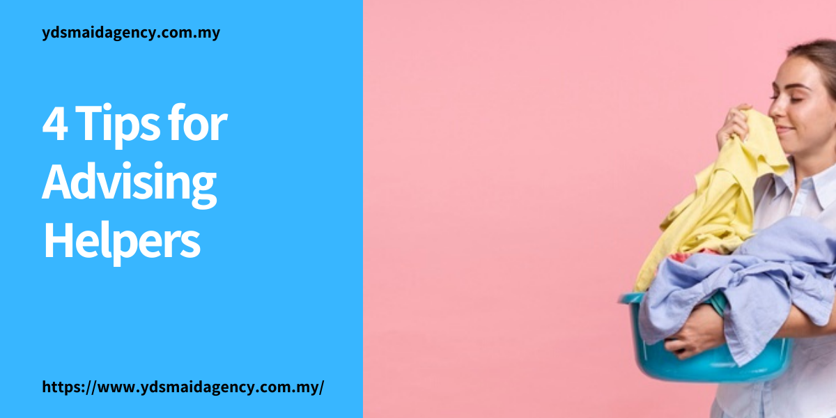 4 Tips for Advising Helpers - Service Info Malaysia