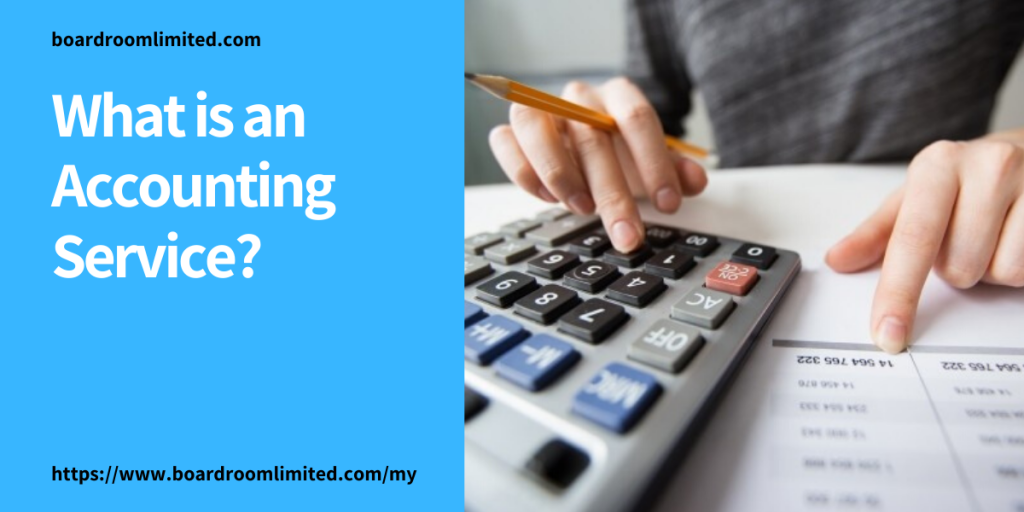 What is an Accounting Service? - Service Info Malaysia