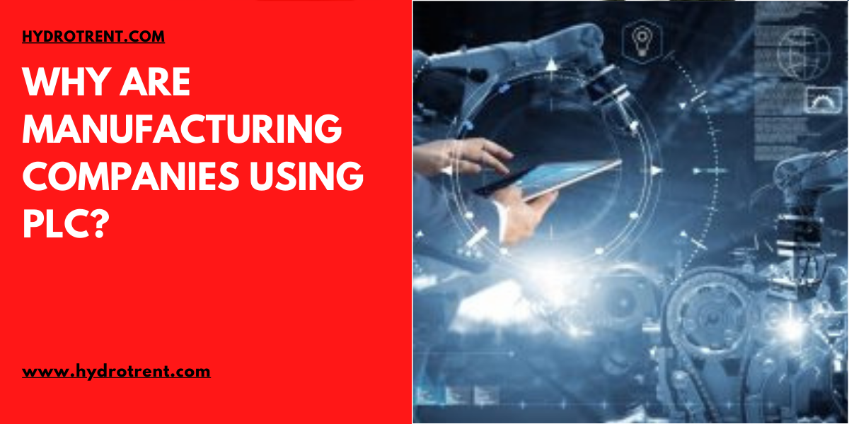 Why are manufacturing companies using PLC? - Service Info Malaysia